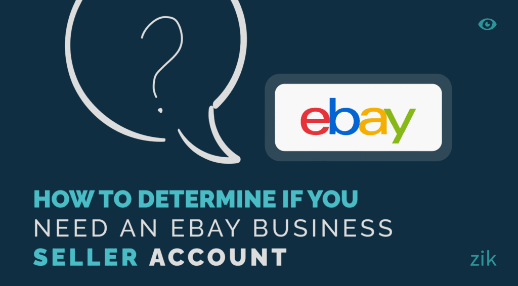 eBay Business vs Personal Account: Key Differences - ZIK Analytics' Blog
